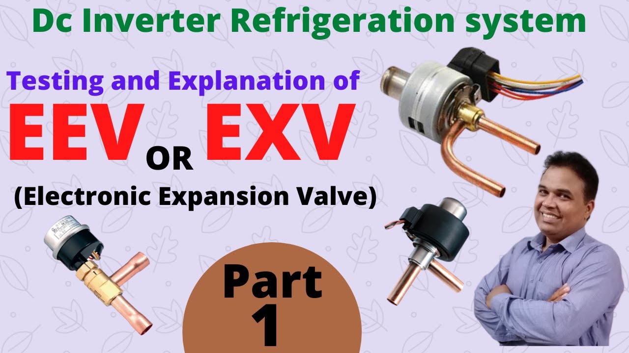 Electronic Expansion Valve HVAC ,EEV | Construction, Working ,Testing ...